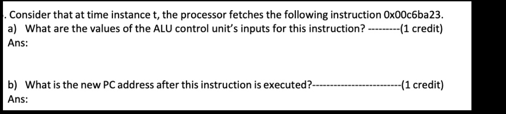 Solved Consider that at time instance t, ﻿the processor | Chegg.com