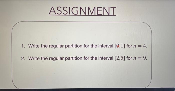 Solved ASSIGNMENT 1. Write the regular partition for the | Chegg.com