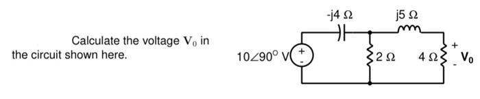 Solved Calculate the voltage V0 in the circuit shown here. | Chegg.com
