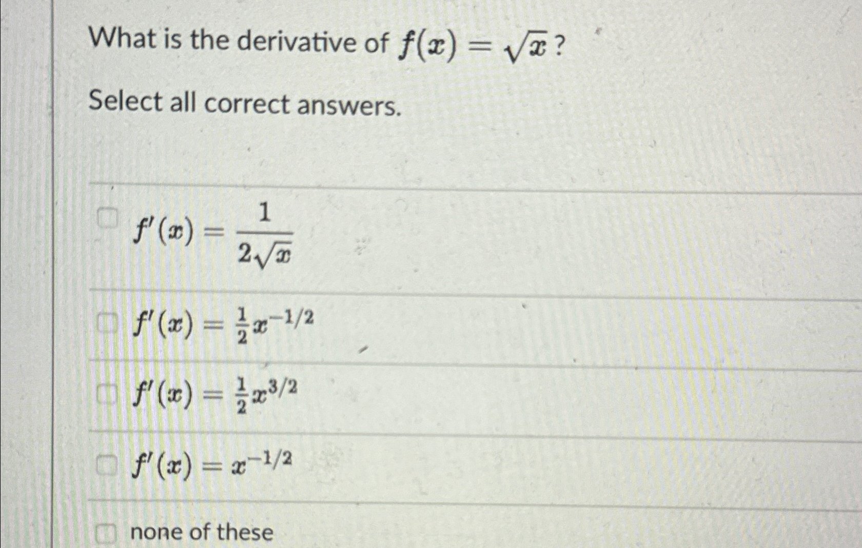 Solved What is the derivative of f(x)=x2 ?Select all correct | Chegg.com