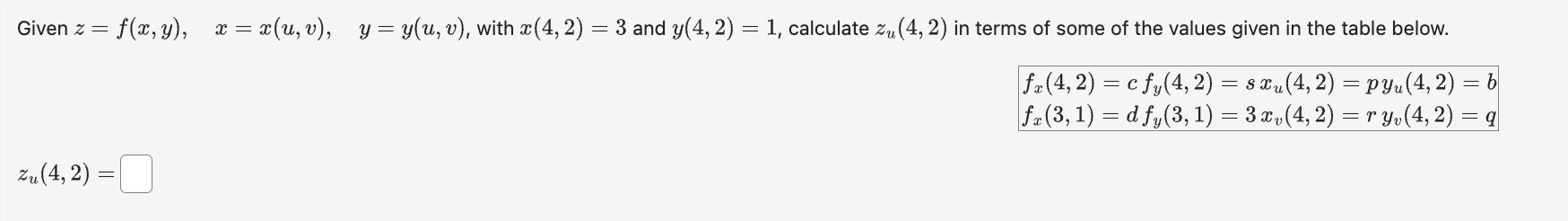 Solved Given z=f(x,y),x=x(u,v),y=y(u,v), ﻿with x(4,2)=3 ﻿and | Chegg.com