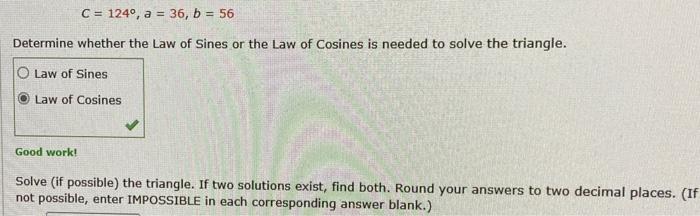 Solved c=124∘,a=36,b=56 Determine whether the Law of Sines | Chegg.com