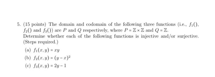 Solved 5. (15 points) The domain and codomain of the | Chegg.com