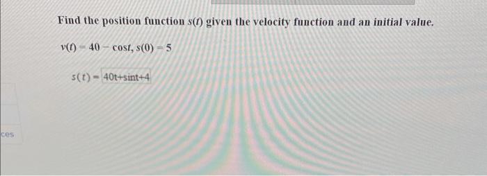 Solved Find the position function s(t) given the velocity | Chegg.com