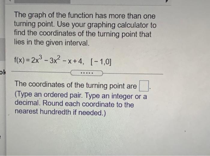 Solved The graph of the function has more than one turning | Chegg.com