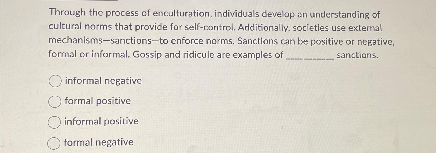 Solved Through the process of enculturation, individuals | Chegg.com