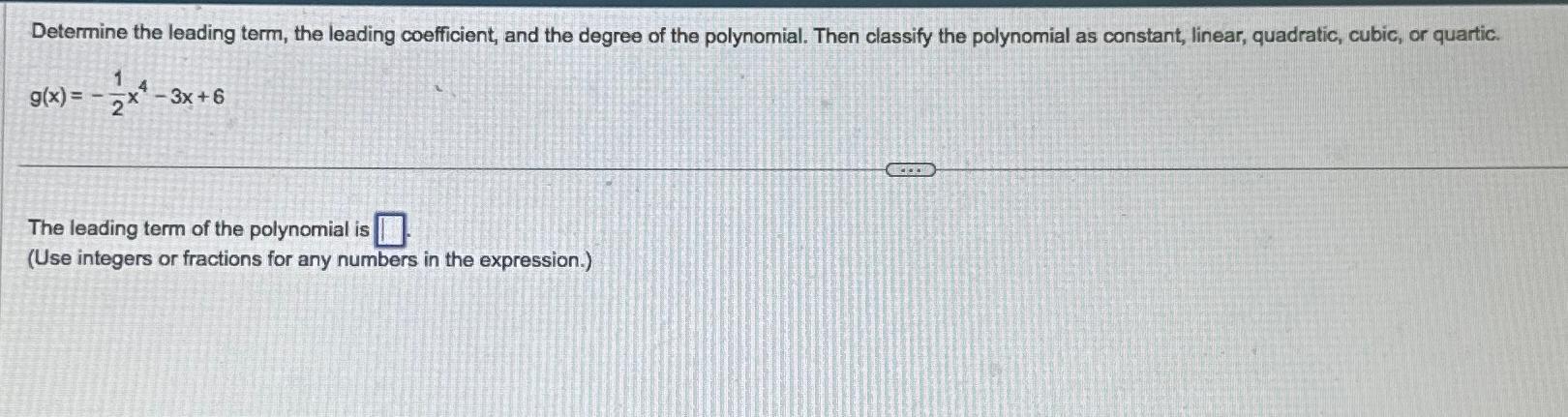 Solved Determine the leading term, the leading coefficient, | Chegg.com
