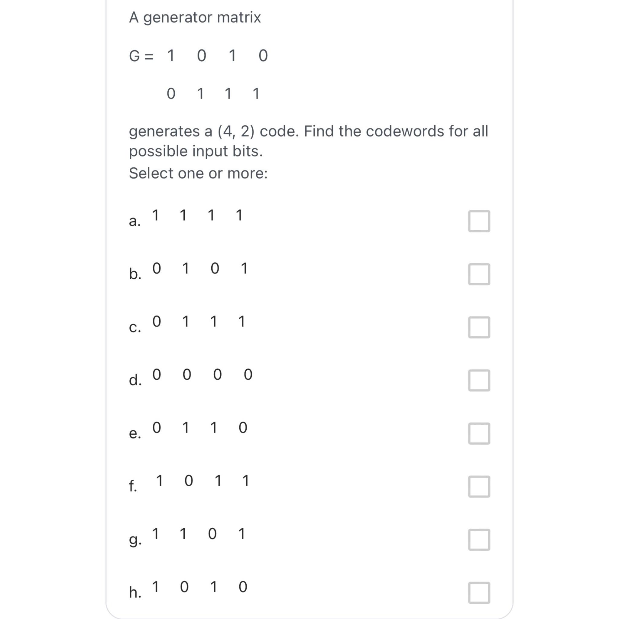 Solved A generator matrixG={:[1,0,1,0]0,1,1,1generates a | Chegg.com