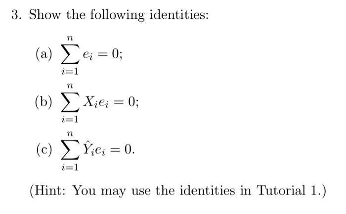 Solved 3. Show the following identities: п (a) Σei = 0; i=1 | Chegg.com