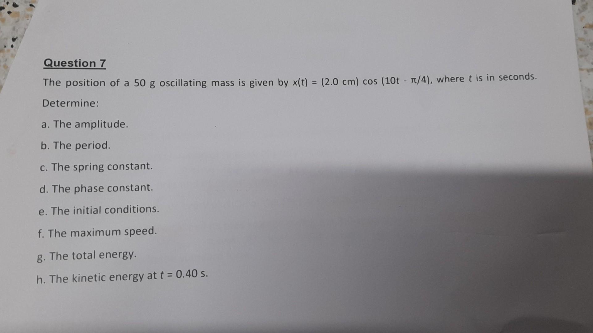 [Solved]: Question 7 The position of a ( 50 math