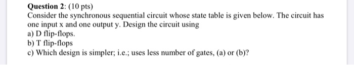 Solved Question 2: (10 pts) Consider the synchronous | Chegg.com
