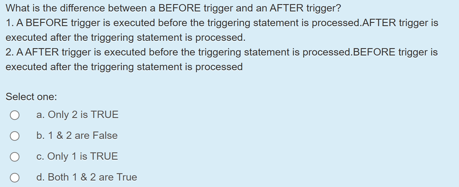 Solved What Is The Difference Between A Before Trigger An 2460