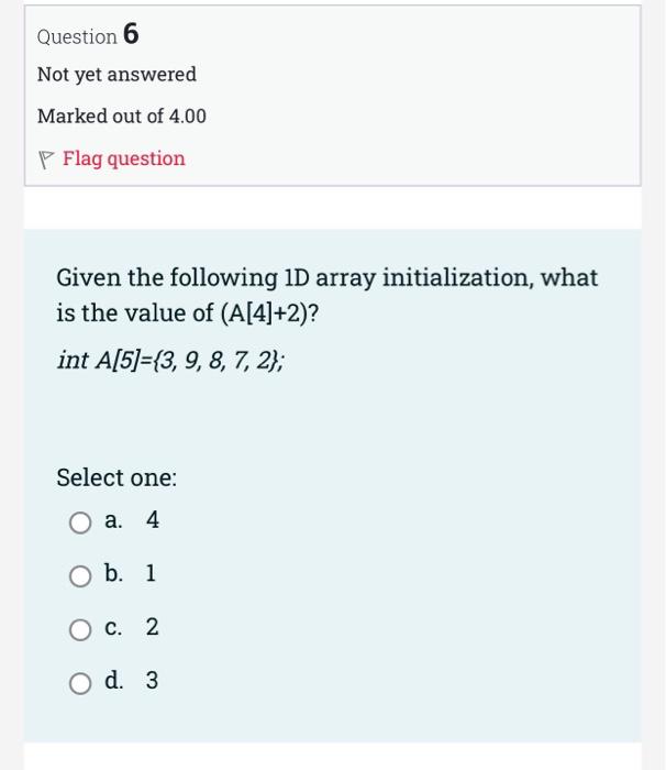 Solved Question 6 Not yet answered Marked out of 4.00 P Flag | Chegg.com