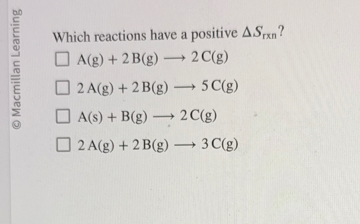Solved Which reactions have a positive | Chegg.com
