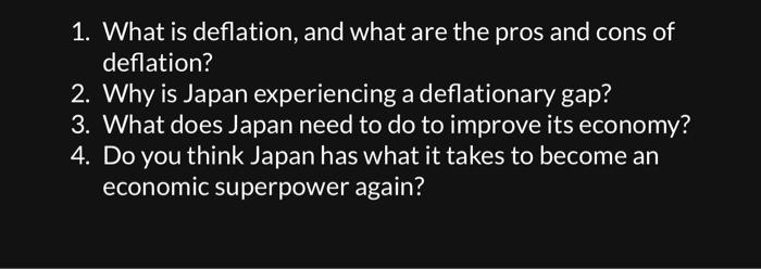 Solved 1. What is deflation, and what are the pros and cons | Chegg.com