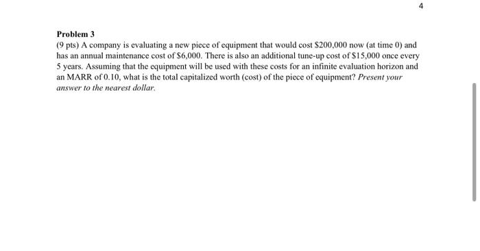 Solved Problem 3 (9 pts) A company is evaluating a new piece | Chegg.com