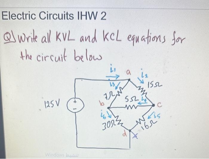 Solved Electric Circuits IHW 2 Q) Write all KVL and KCL | Chegg.com