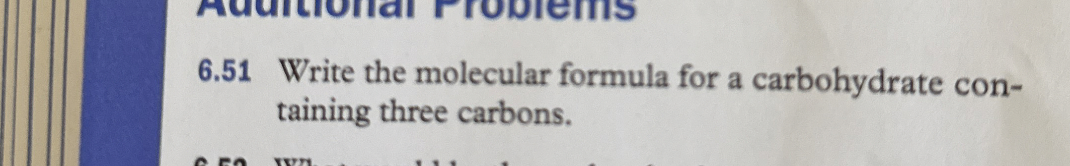 Solved 6.51 ﻿Write the molecular formula for a carbohydrate | Chegg.com