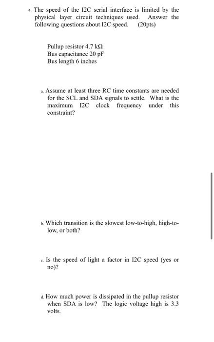 Solved 4. The speed of the 12C serial interface is limited | Chegg.com