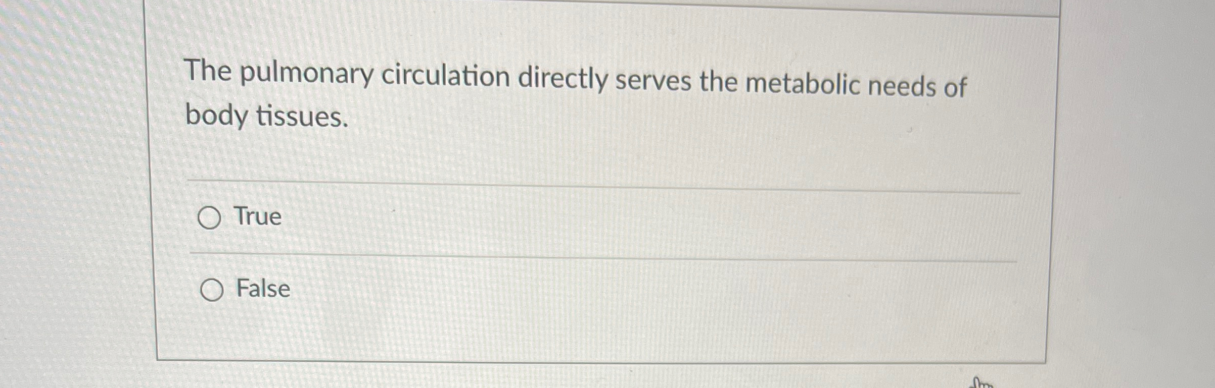 Solved The pulmonary circulation directly serves the | Chegg.com
