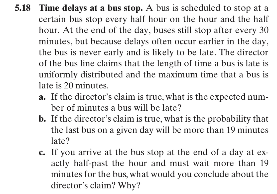Solved 5.18 ﻿Time delays at a bus stop. A bus is scheduled | Chegg.com