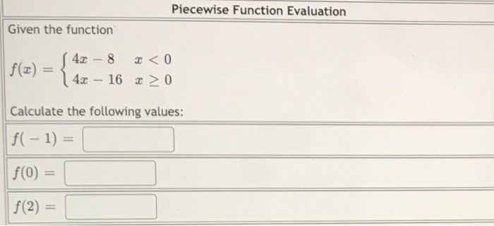 Solved Piecewise Function Evaluation Given the function 43 - | Chegg.com