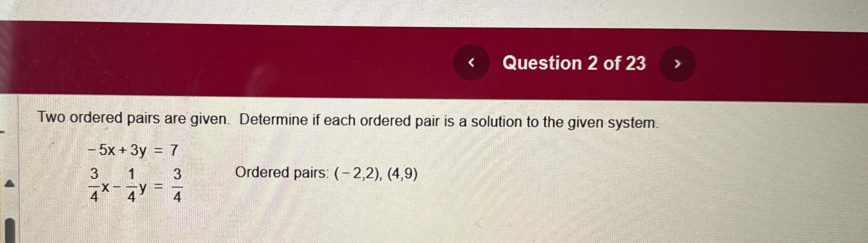 Solved Question 2 of 23Two ordered pairs are given. | Chegg.com Solved Question 2 of 23Two ordered pairs are given. | Chegg.com