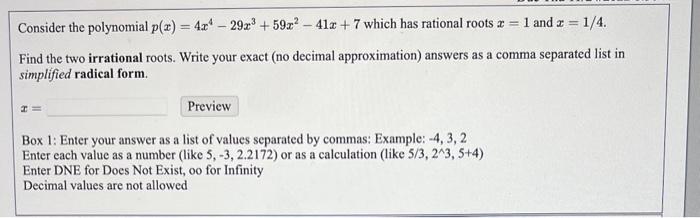 Solved Consider the polynomial p(x)=4x4−29x3+59x2−41x+7 | Chegg.com