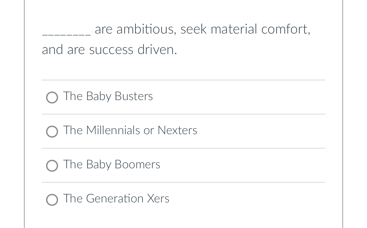 Solved are ambitious, seek material comfort, and are success | Chegg.com