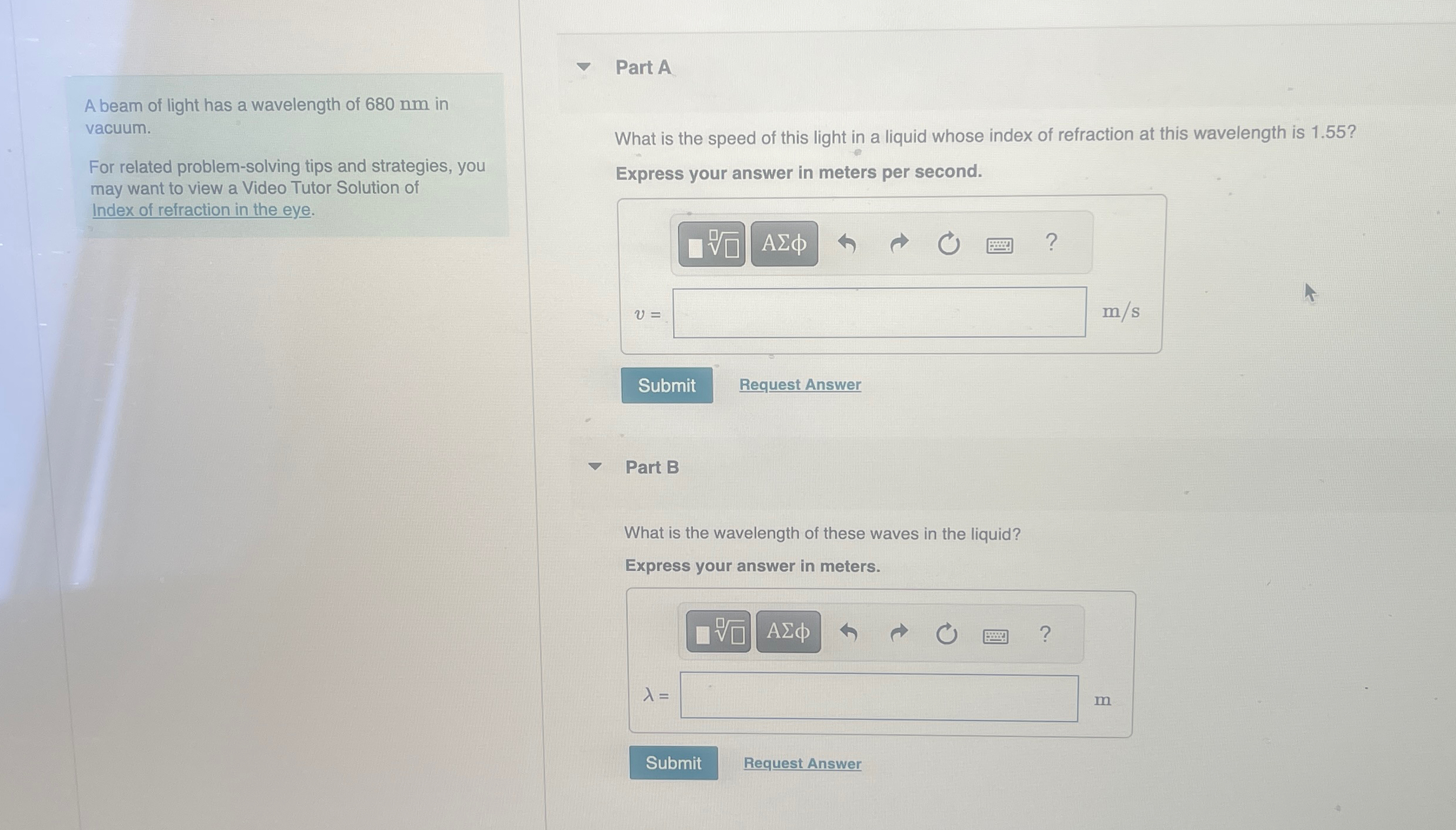 Solved A beam of light has a wavelength of 680nm ﻿in | Chegg.com
