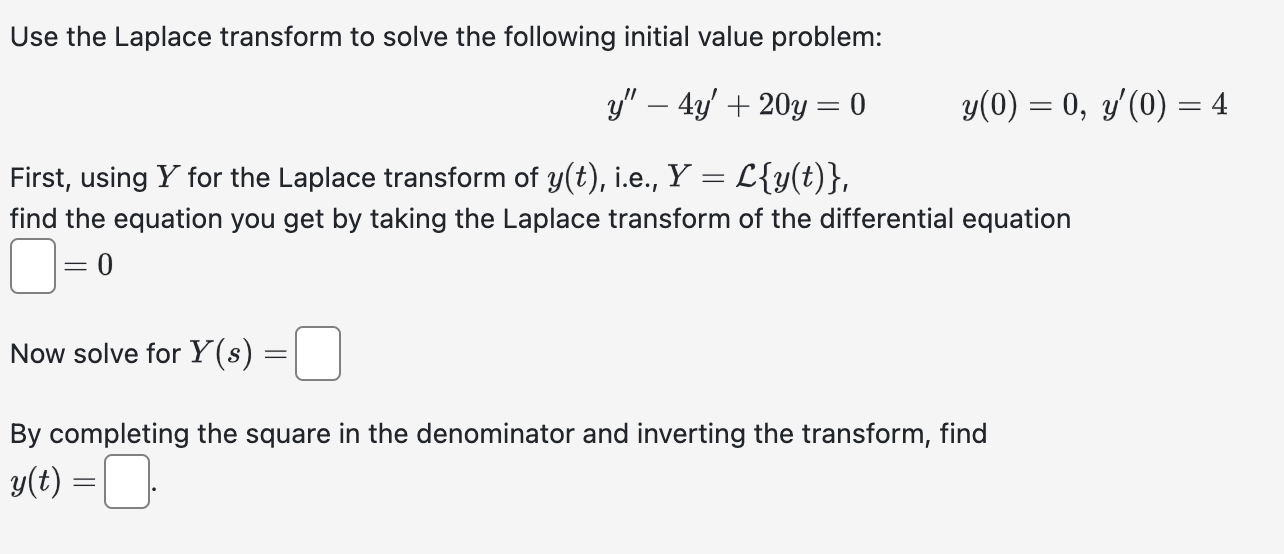 Solved Use the Laplace transform to solve the following | Chegg.com