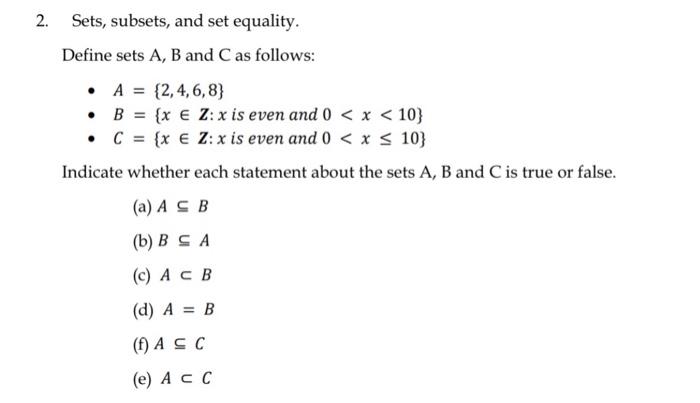 Solved Sets, subsets, and set equality. Define sets A, B and | Chegg.com