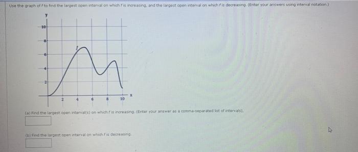 Solved Use the graph off to find the largest open intervalot | Chegg.com