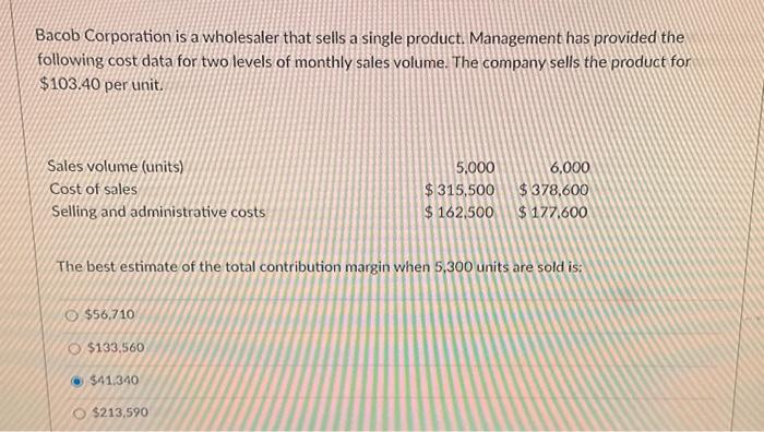 Solved Bacob Corporation is a wholesaler that sells a single | Chegg.com
