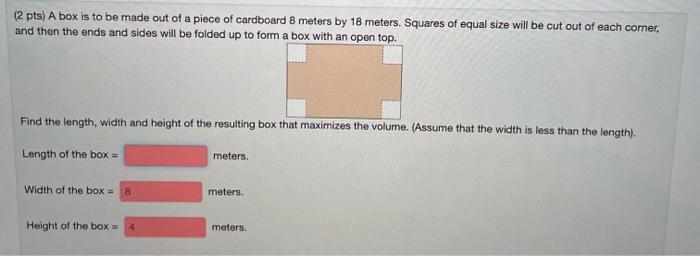 Solved (2 pts) A box is to be made out of a piece of | Chegg.com