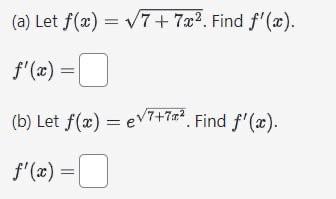 Solved (a) Let f(x)=7+7x2. Find f′(x). f′(x)= (b) Let | Chegg.com