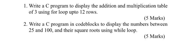 Solved 1. Write a C program to display the addition and | Chegg.com