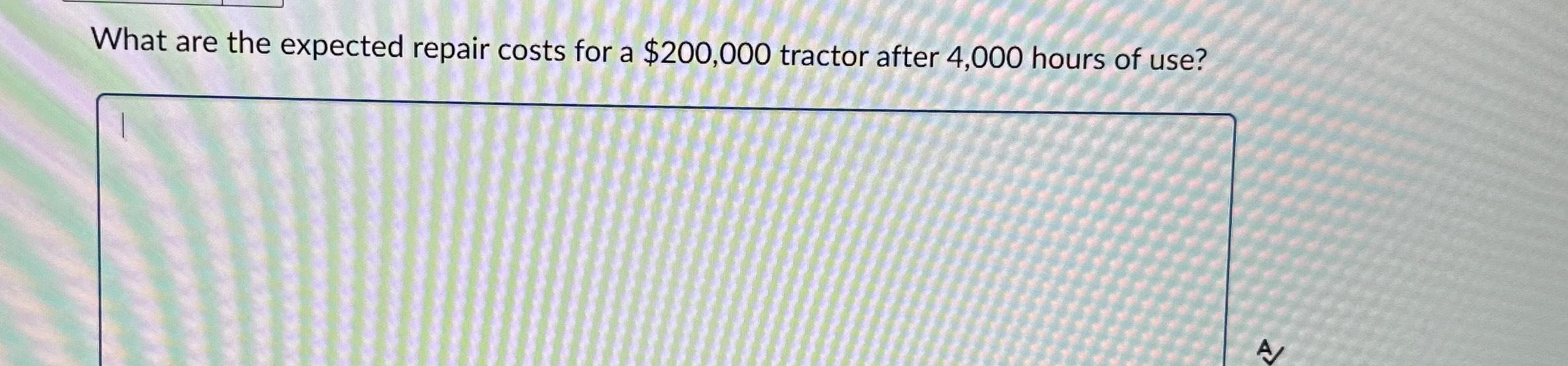 Solved What are the expected repair costs for a $200,000 | Chegg.com