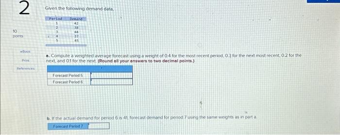 Solved Compute a three-period moving average forecast given | Chegg.com