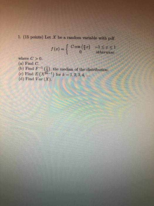 Solved = { Ccos (92 1. (15 points) Let X be a random | Chegg.com