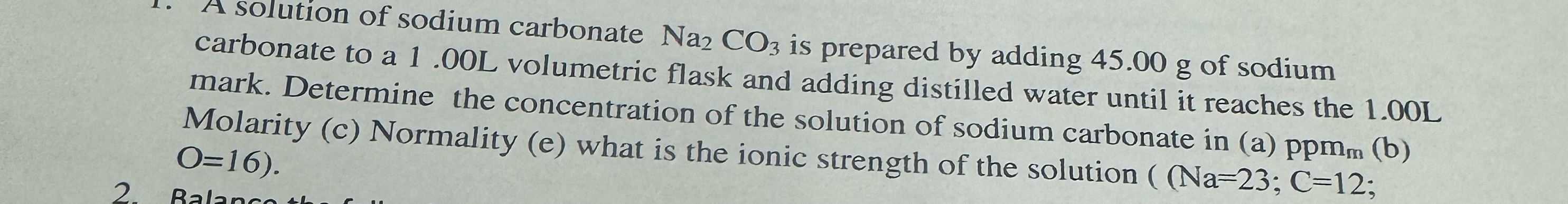 Solved A solution of sodium carbonate Na2CO3 ﻿is prepared by | Chegg.com