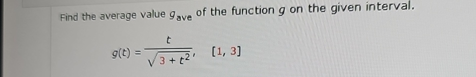 Solved Find the average value gave ﻿of the function g ﻿on | Chegg.com