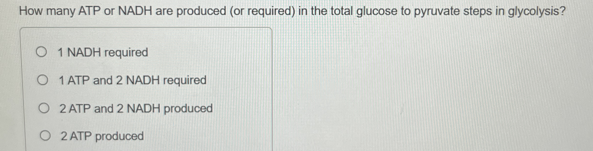 Solved How many ATP or NADH are produced (or required) ﻿in | Chegg.com