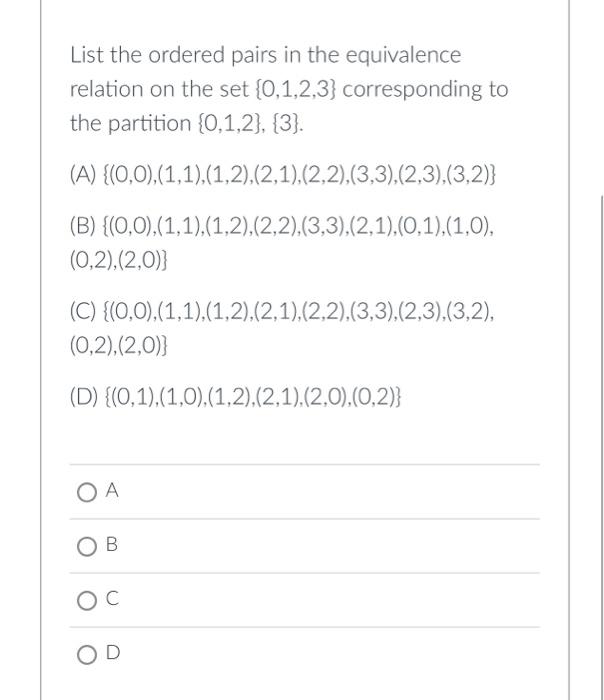 Solved List the ordered pairs in the equivalence relation on | Chegg.com