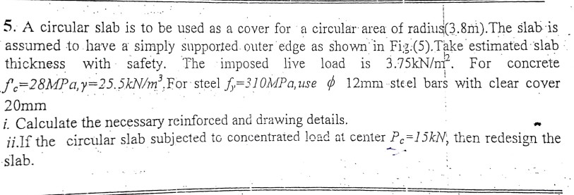 Solved 5. A circular slab is to be used as a cover for a | Chegg.com