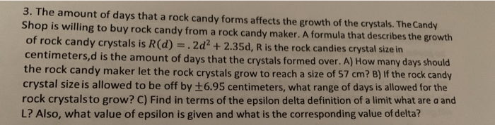 Solved 3. The amount of days that a rock candy forms affects | Chegg.com