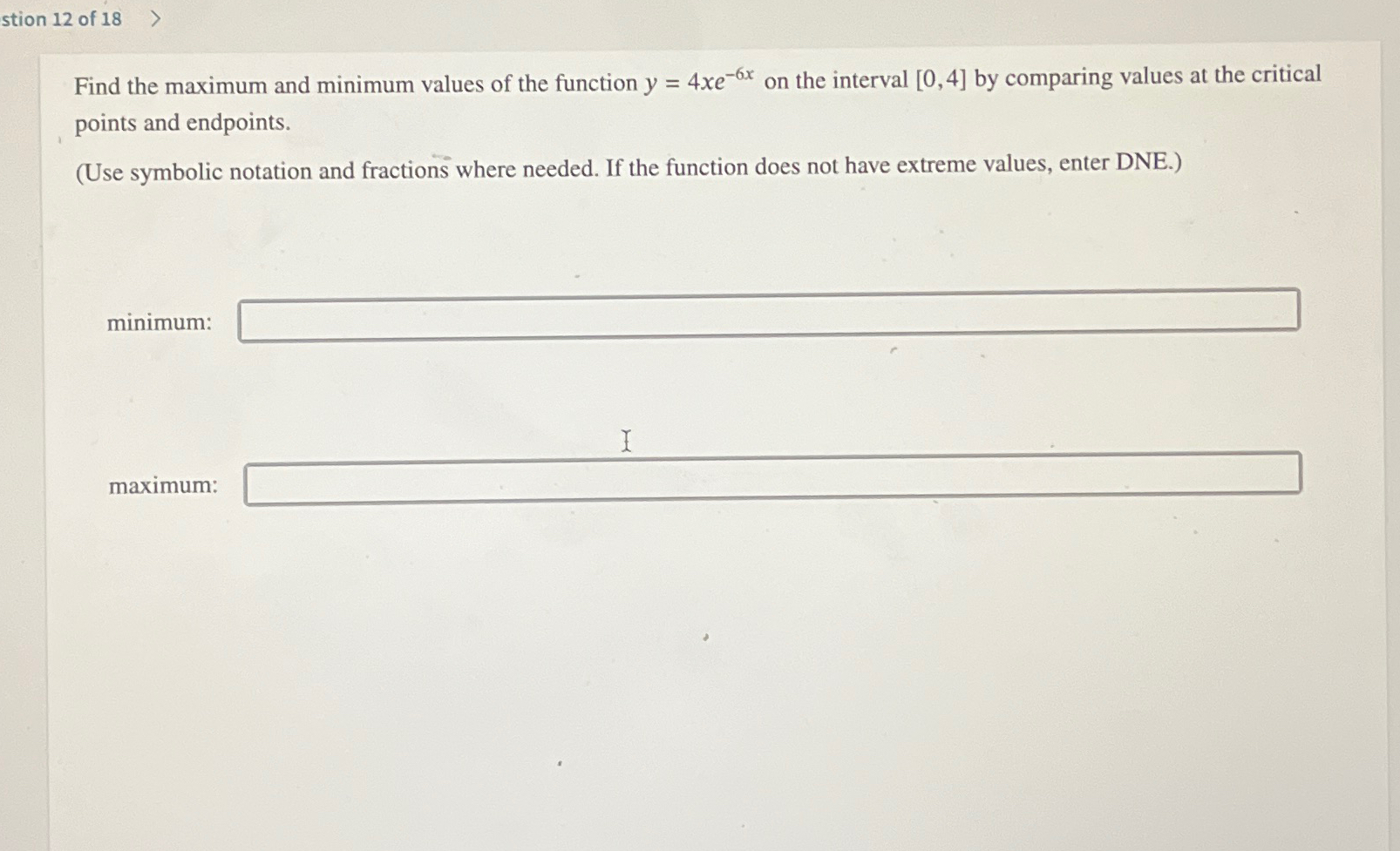 Solved stion 12 ﻿of 18Find the maximum and minimum values of | Chegg.com