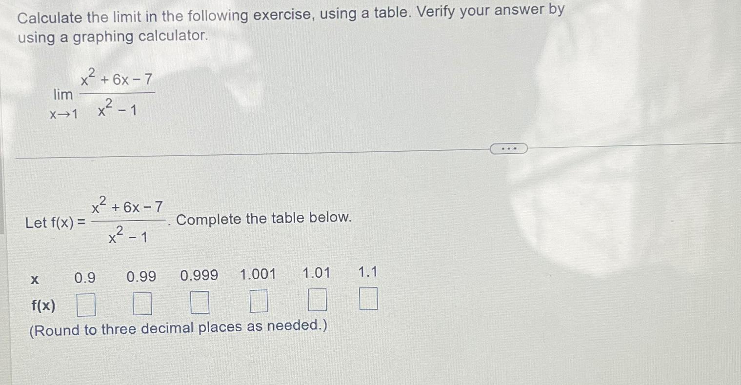 Solved Calculate the limit in the following exercise, using | Chegg.com