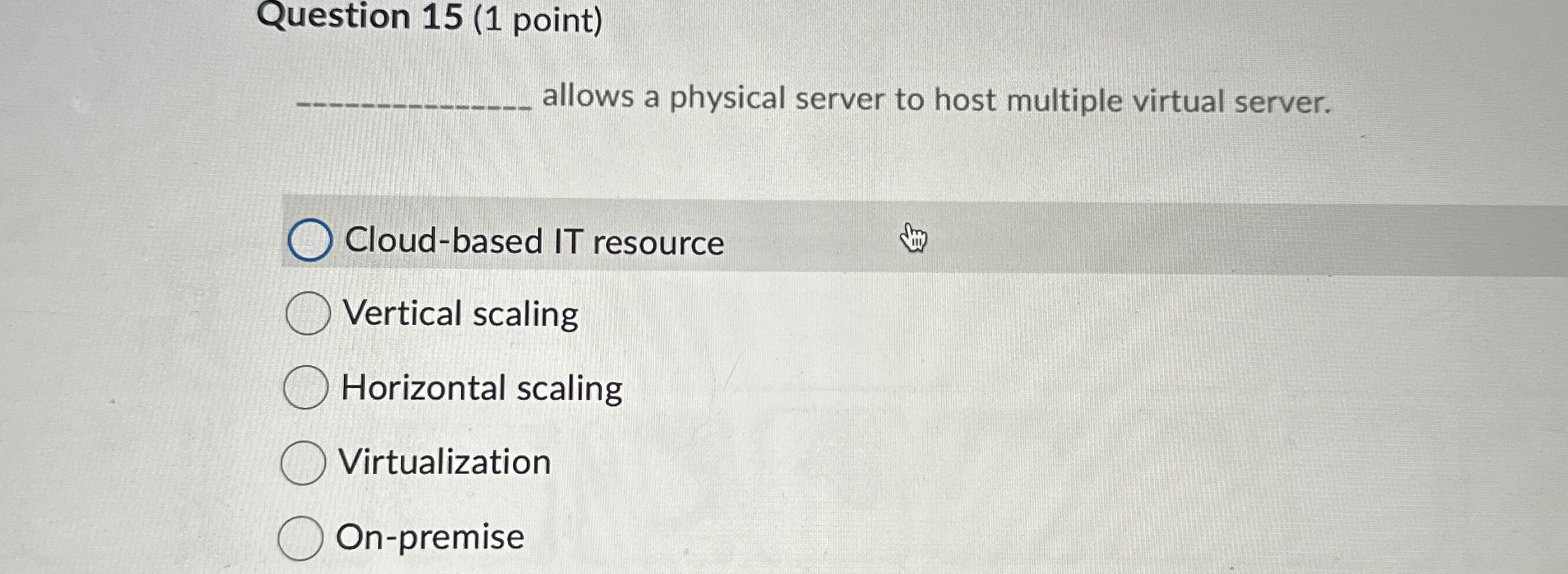 Solved Question 15 (1 ﻿point) ﻿allows a physical server to | Chegg.com