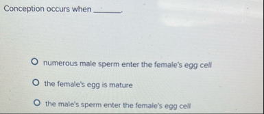 Solved Conception occurs when numerous male sperm enter the | Chegg.com